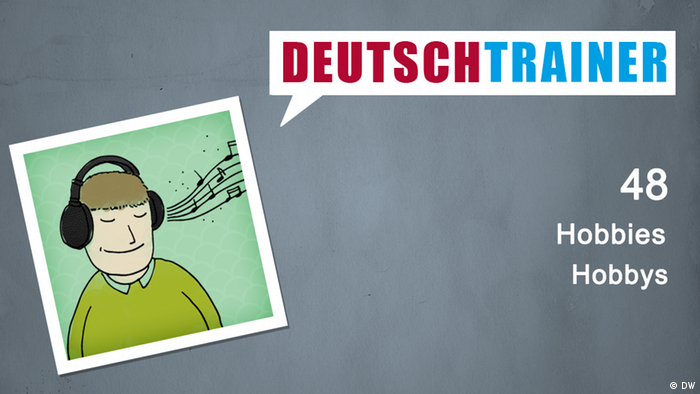48 Hobbies | DW Learn German