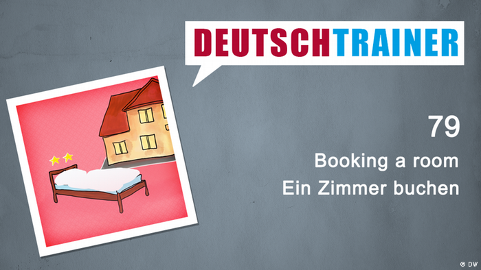 79 Ein Zimmer buchen | DW Deutsch Lernen