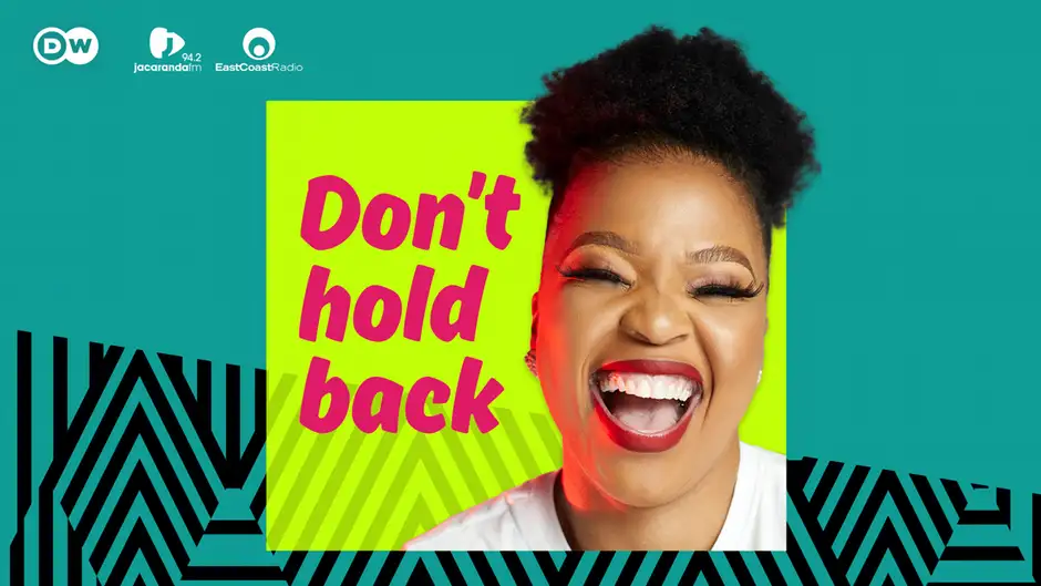 DW and Kagiso Media announce joint podcast production 'Don't hold back ...